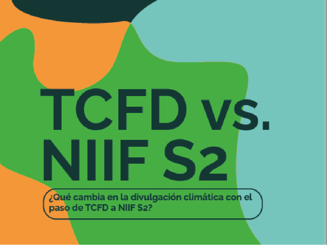 ¿Qué cambia en la divulgación climática con el paso de TCFD a NIIF S2? | Lacadi ⭐